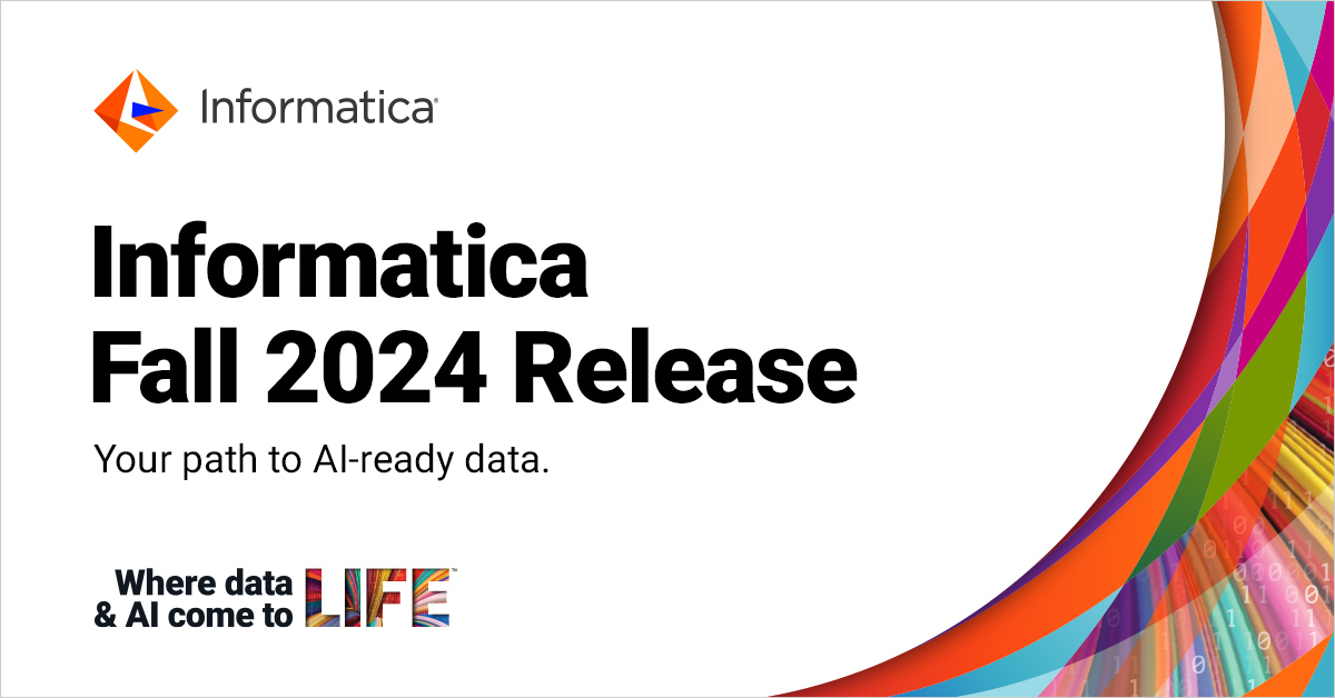Informatica Fall 2024 Release: Your Path to AI-Ready Data | Informatica