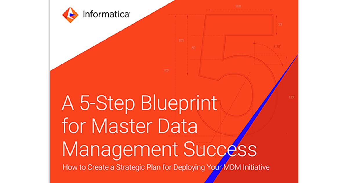 A 5-Step Blueprint for Master Data Management Success | Informatica